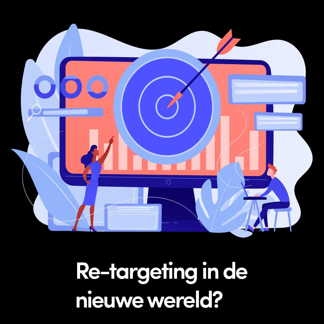 Re-targeting in de nieuwe wereld? - Online Marketing Bureau